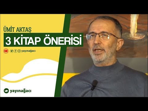 Ümit Aktaş'tan 3 Kitap Tavsiyesi
