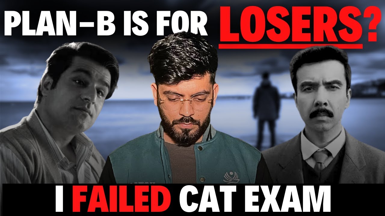 Plan B is for LOSERS? 👎| I Failed CAT Exam🚫 - YouTube