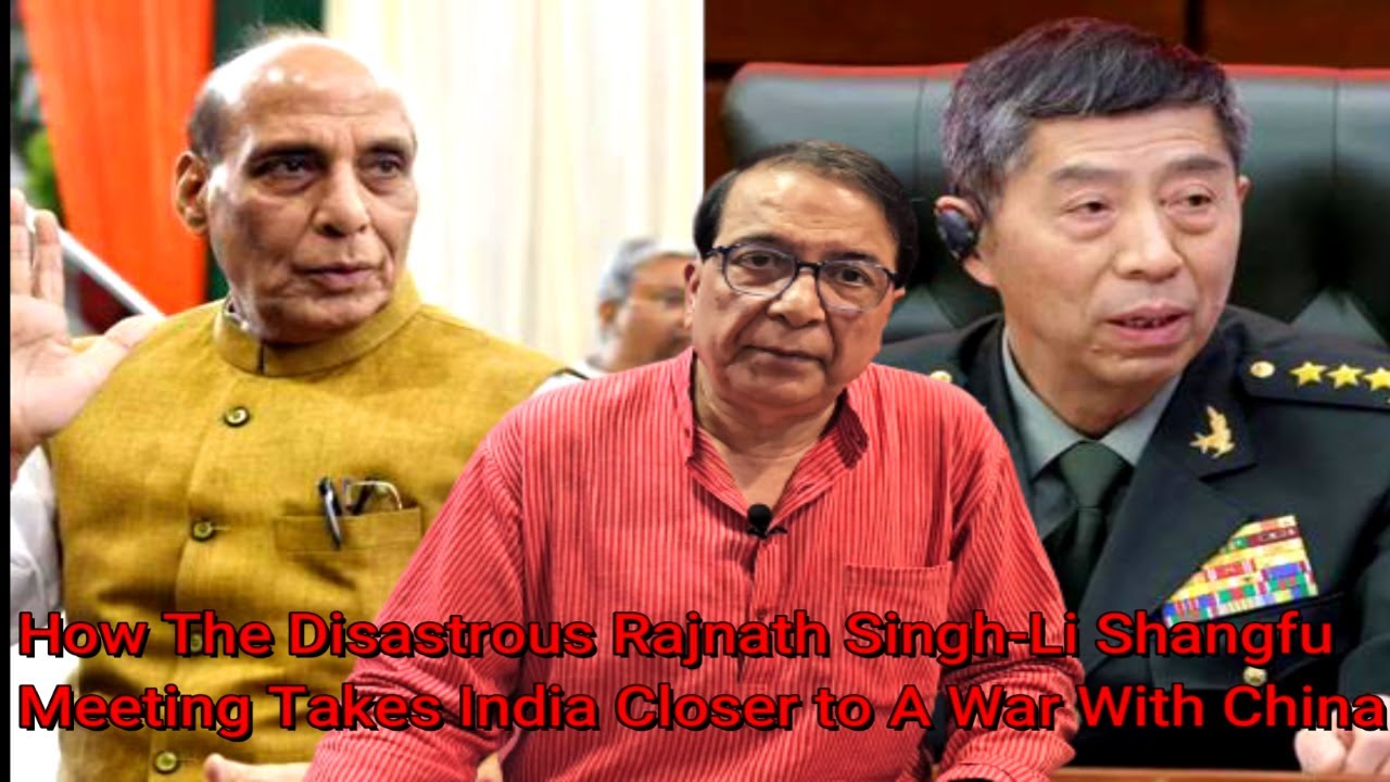 How The Disastrous Rajnath Singh-Li Shangfu Meeting Takes India Closer ...