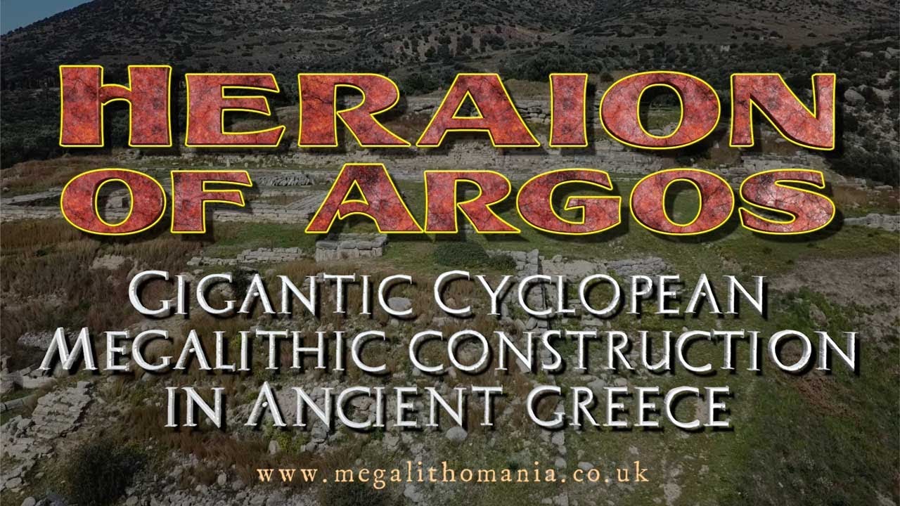 Heraion of Argos | Gigantic Cyclopean Megalithic Construction in ...