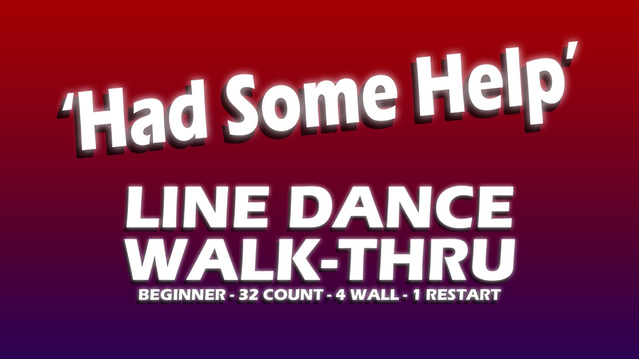 Had Some Help Line Dance Walk Thru - YouTube