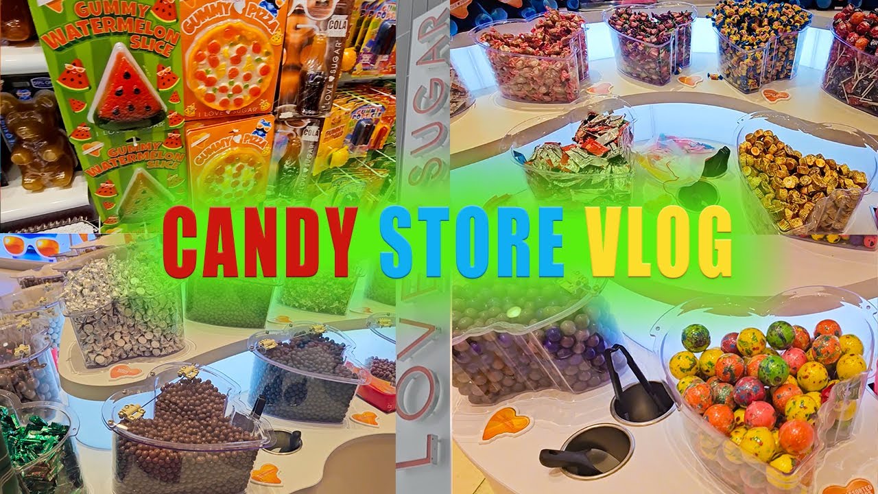 CANDY STORE VLOG | I LOVE SUGAR - YouTube
