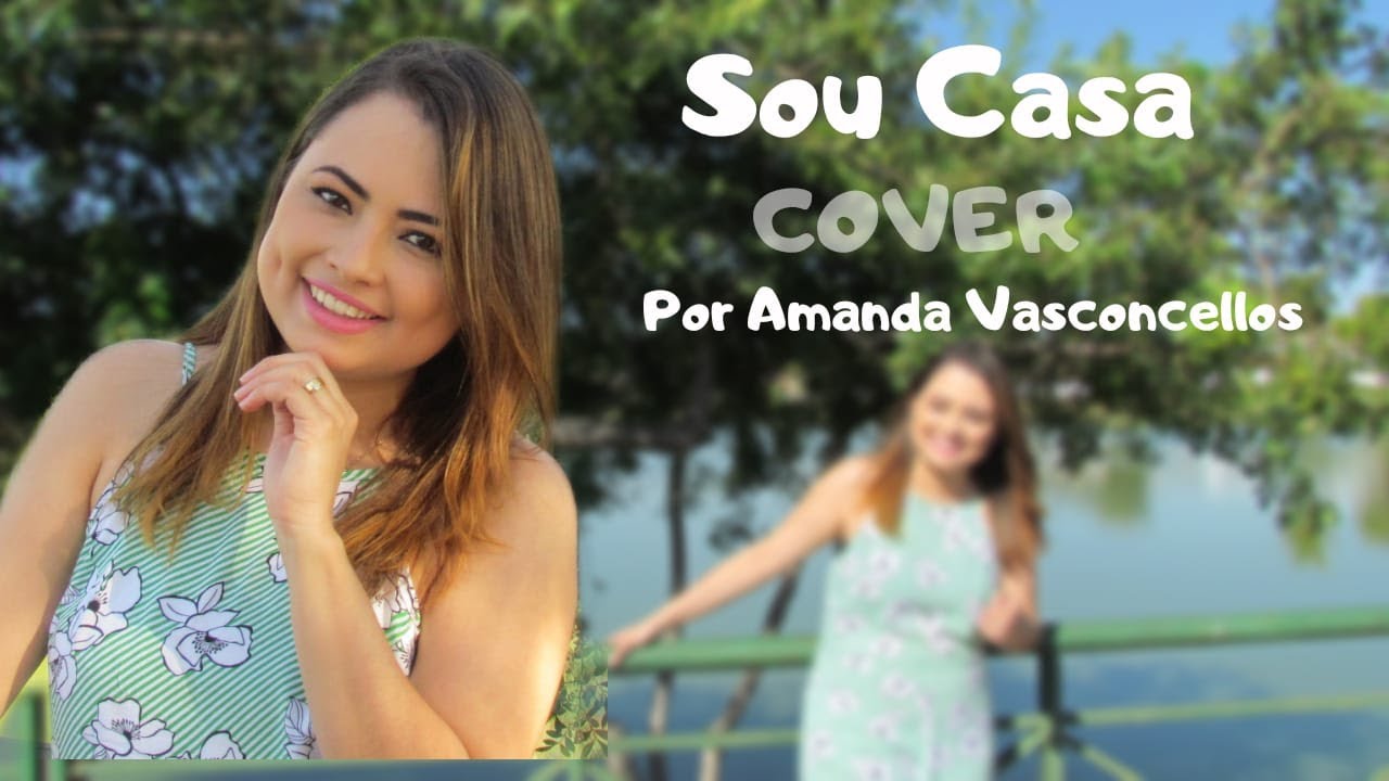 SOU CASA | Amanda Vasconcellos [COVER #08] - YouTube
