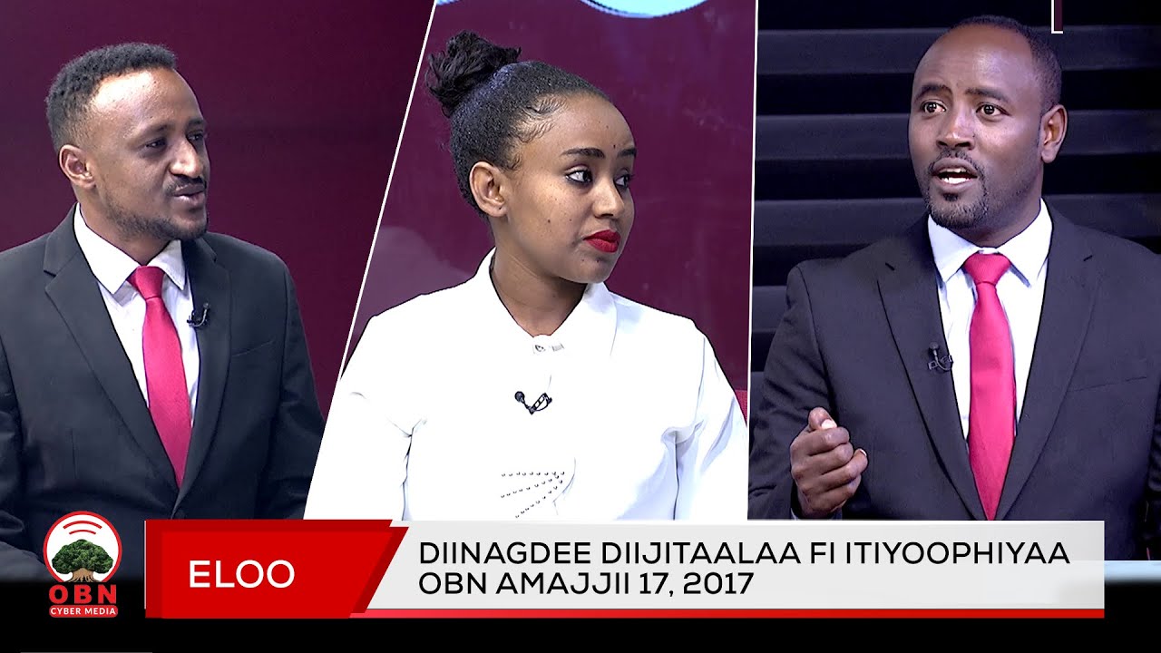 Diinagdee Diijitaalaa fi Itiyoophiyaa OBN Amajjii 17, 2017 - YouTube