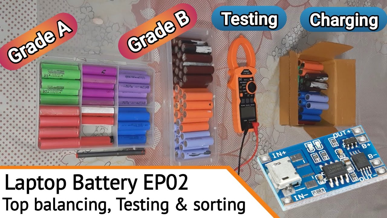 Laptop Battery EP02 | How to Charge 18650 Lithium cells, Top Balance ...