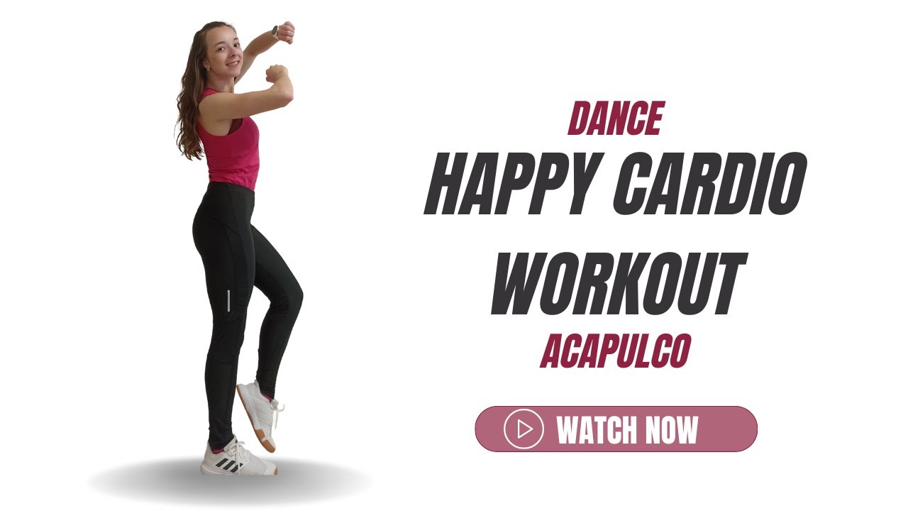 HAPPY CARDIO WORKOUT | TANEČNÍ KARDIO - Acapulco | Jason Derulo - YouTube