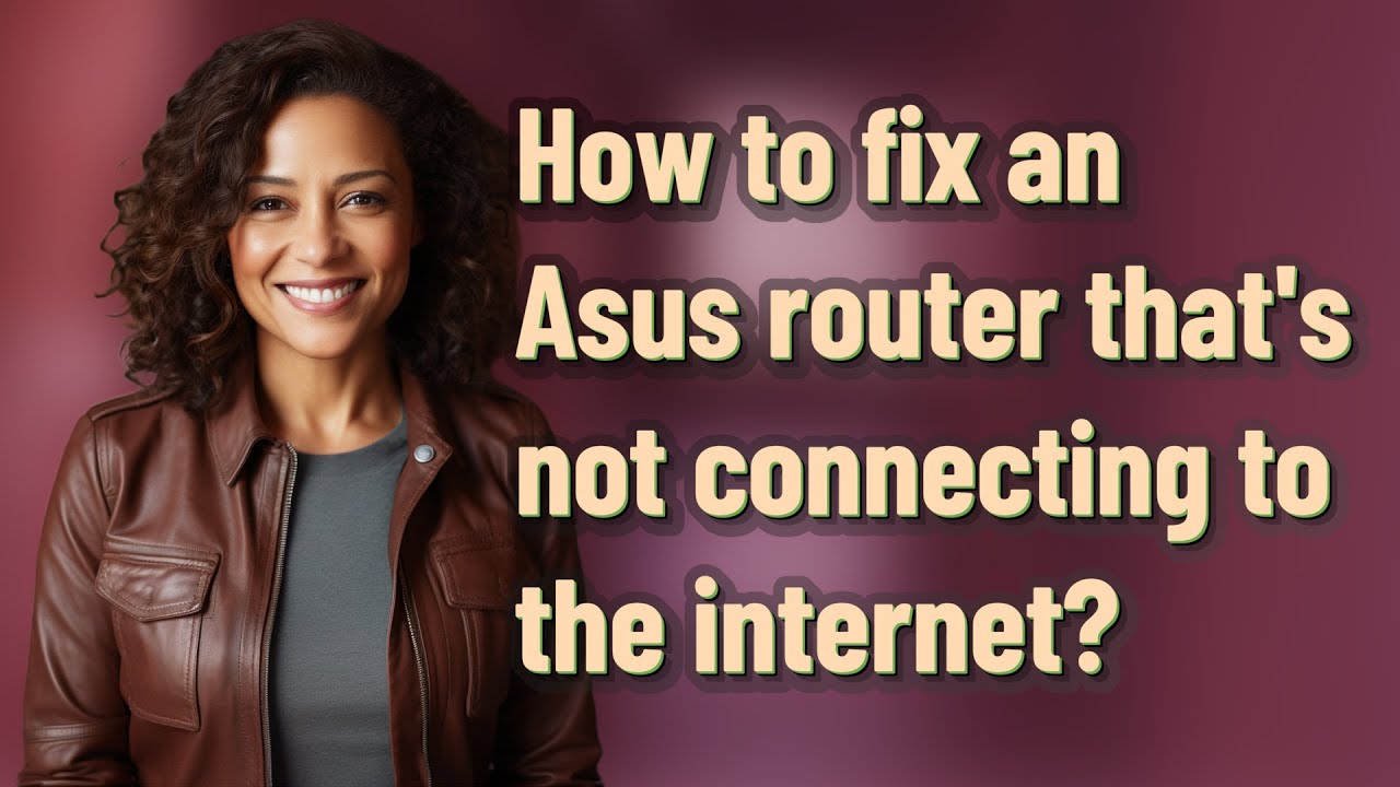 How to fix an Asus router that's not connecting to the internet? - YouTube