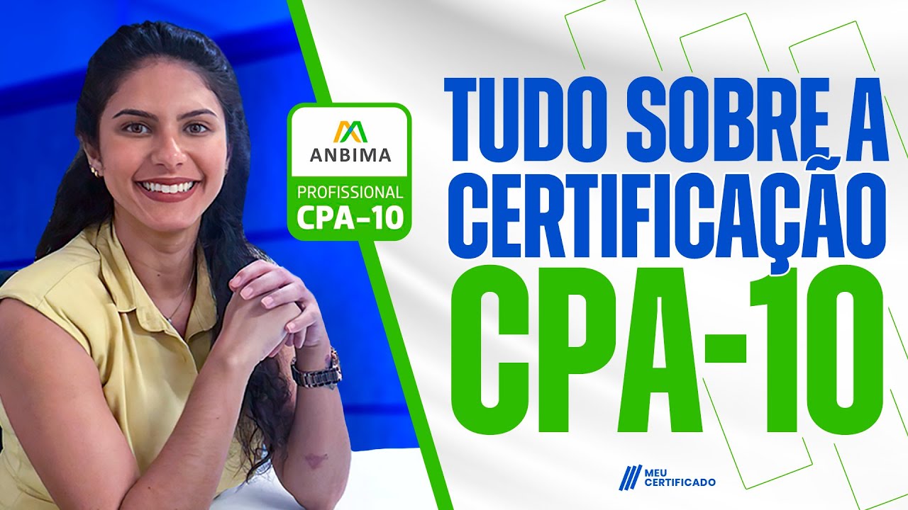 TUDO sobre a Certificação da ANBIMA - CPA10 - YouTube