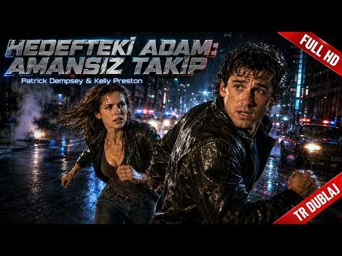 HEDEFTEKİ ADAM: AMANSIZ TAKİP | Patrick Dempsey & Kelly Preston | Aksiyon Suç | FHD | Türkçe Dublaj