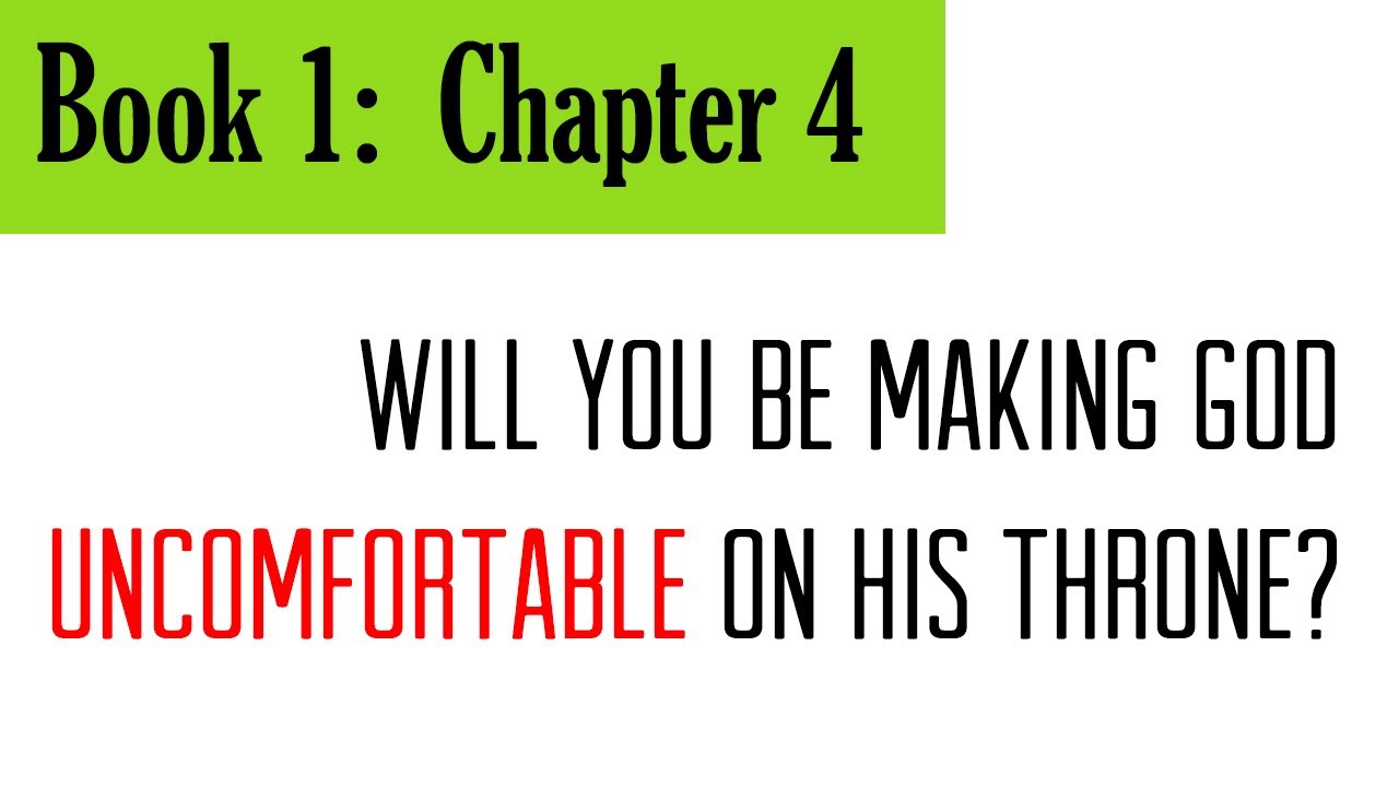 Book 1, Chapter 4: Will You Be Making God Uncomfortable? - YouTube