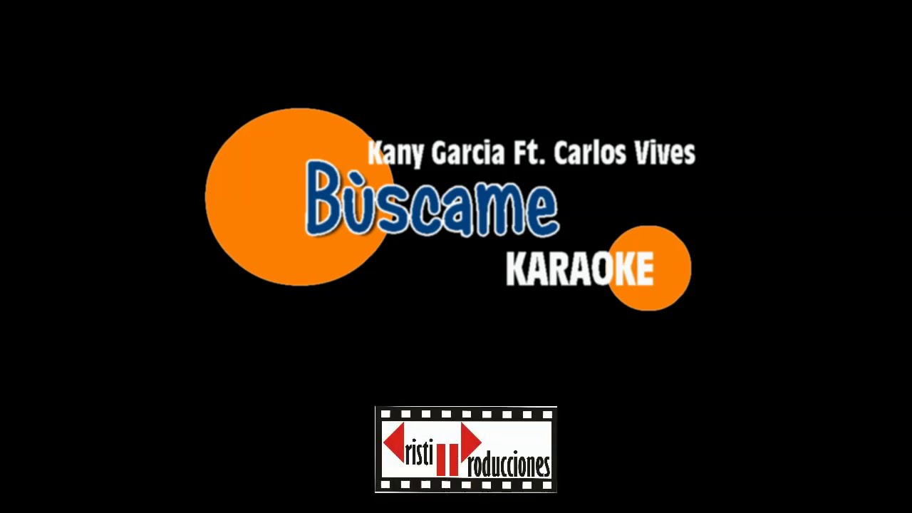 KARAOKE Búscame Kany Garcia Ft Carlos Vives - YouTube