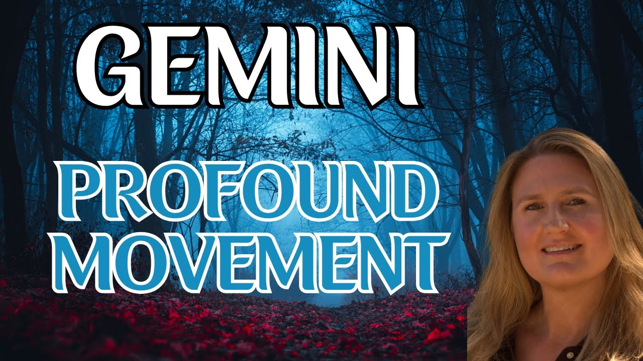 GEMINI ♊️ PROFOUND MOVEMENT TOWARDS OPPORTUNITIES & SOUL ALIGNMENT ...