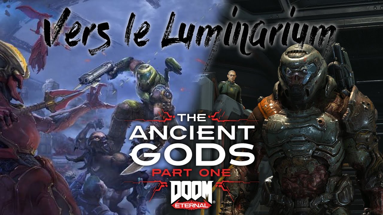 Doom eternal The Ancient Gods Part 1 - épisode 9 - Vers le Luminarium ...