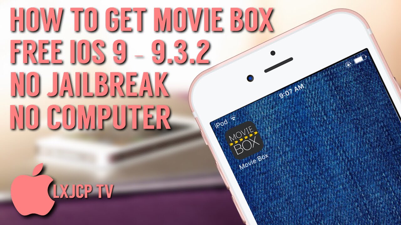 How To Get Movie Box(iOS 9 - 9.3.2)(NO Jailbreak/Computer)iPhone, iPad ...