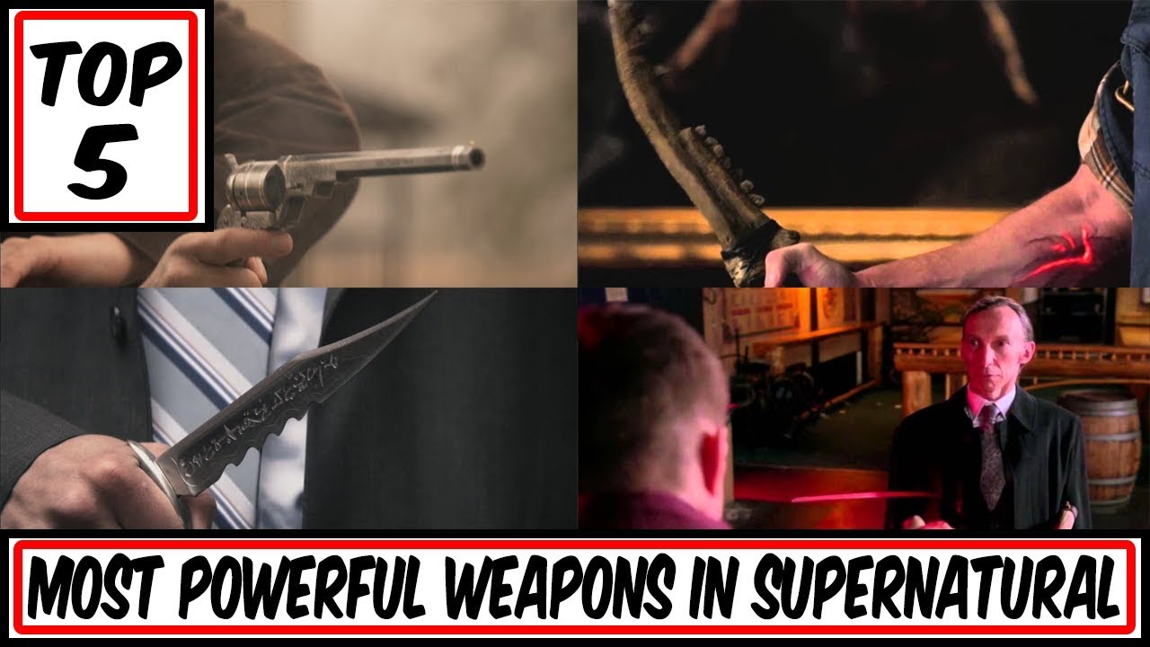 Top 5 Most Powerful Weapons In Supernatural - YouTube