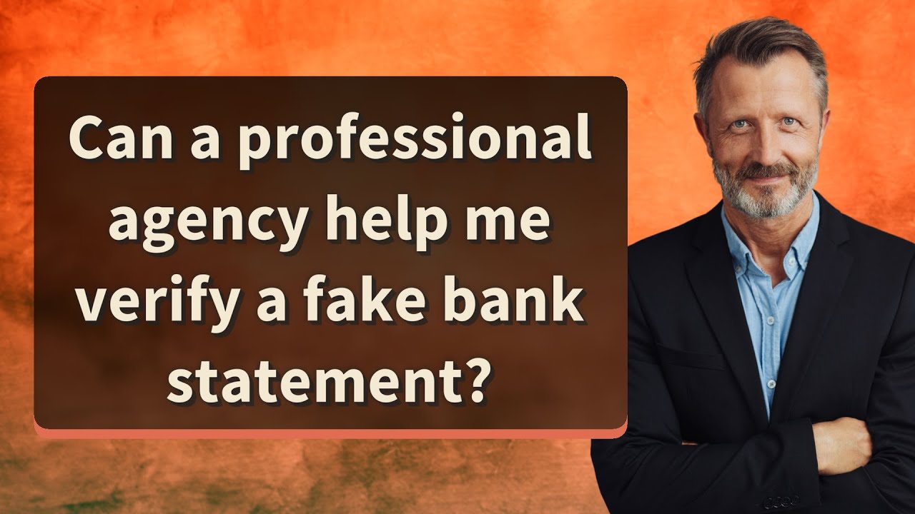 Can a professional agency help me verify a fake bank statement? - YouTube