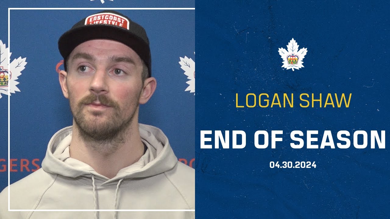 Logan Shaw | Toronto Marlies End of Season | April 30, 2024 - YouTube