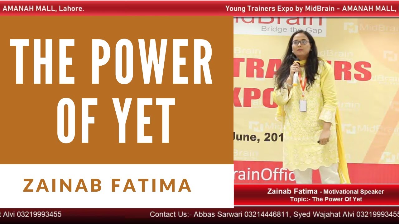 THE POWER OF YET "Zainab Fatima" at Young Trainers Expo by MidBrain ...