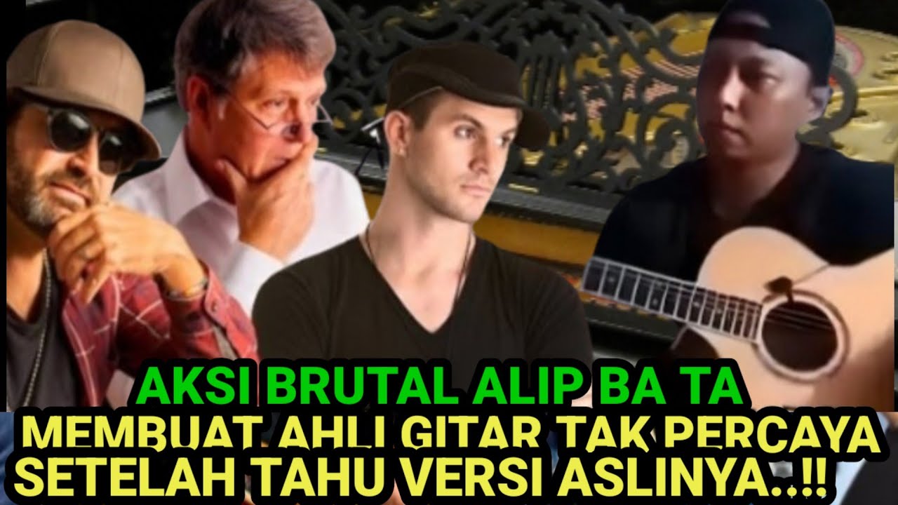 SAMPE DI HAPUS YOUTUBE ‼️ALIP BA TA MAINKAN HOTEL CALIFORNIA SECARA ...