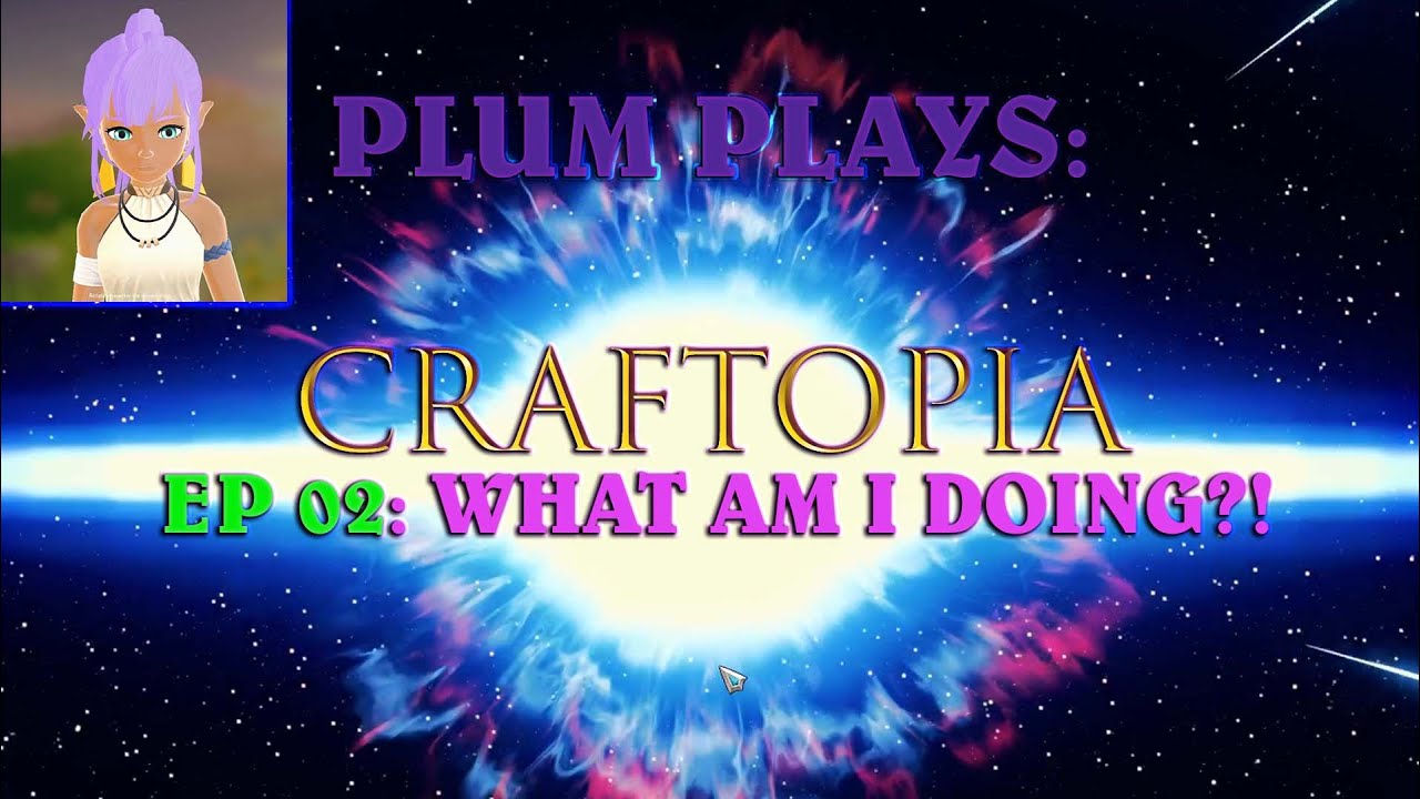 Craftopia! Ep 02: WHAT AM I DOING?! - YouTube
