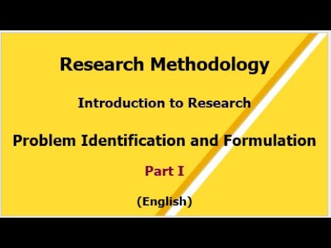 Problem Identification and Formulation (Part I) - Research Methodology#identification# ...