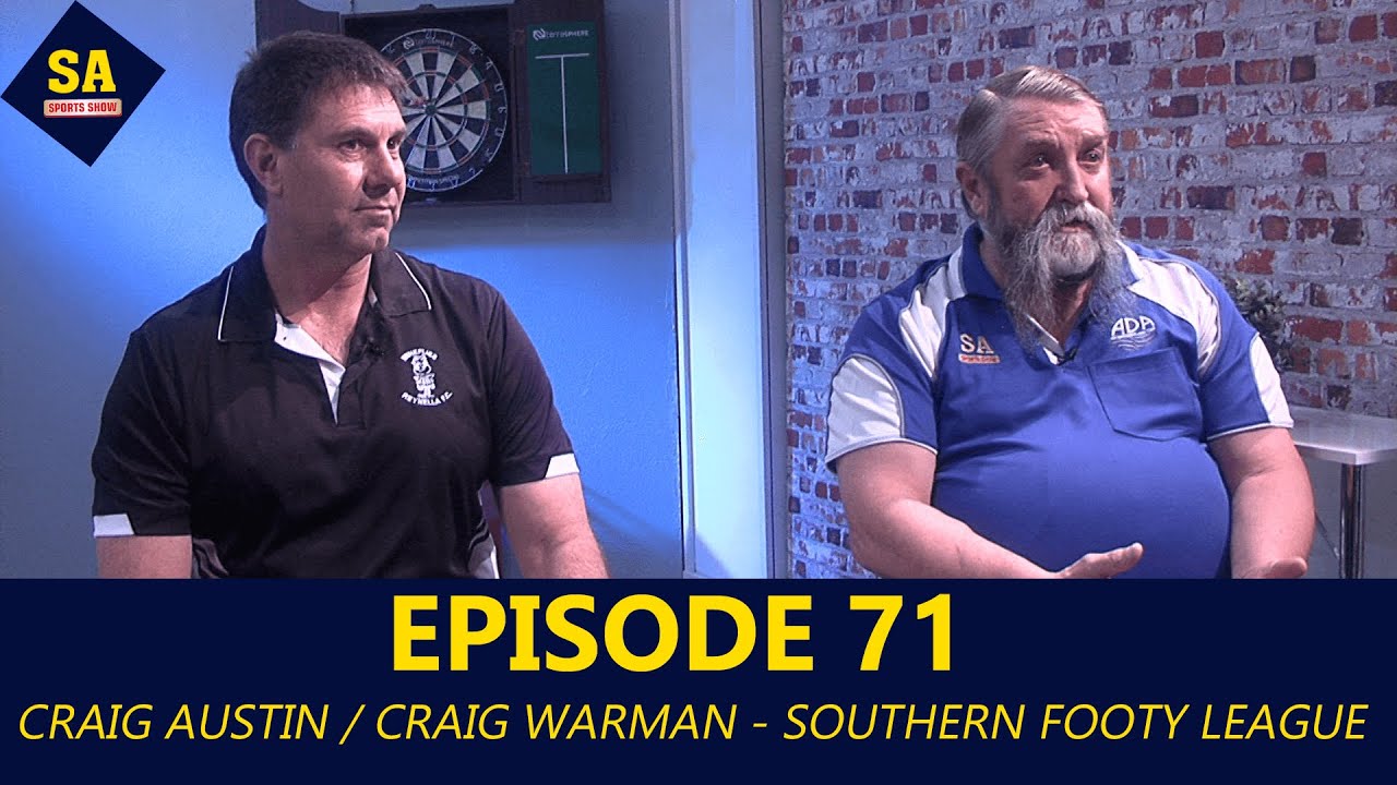 SASS Episode 71 Segment 3 (Craig Austin, Craig Warman - Southern Footy ...
