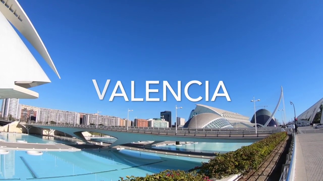 VALENCIA 발렌시아 Валенсия バレンシア 瓦倫西亞 SPAIN - YouTube