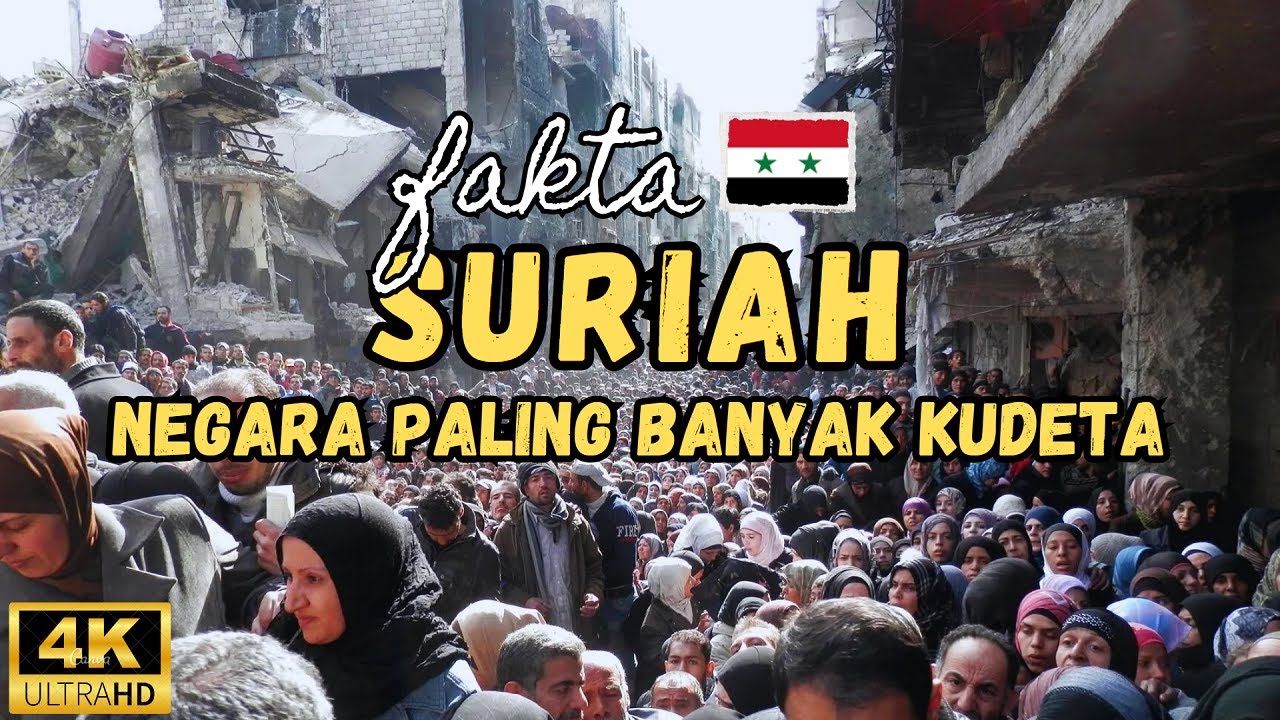 Fakta Suriah, Negara Paling Banyak Kudeta di Dunia !! - YouTube