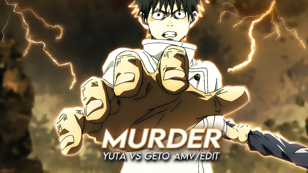Murder I Yuta vs Geto | Jujutsu Kaisen 0 [AMV/Edit] - YouTube