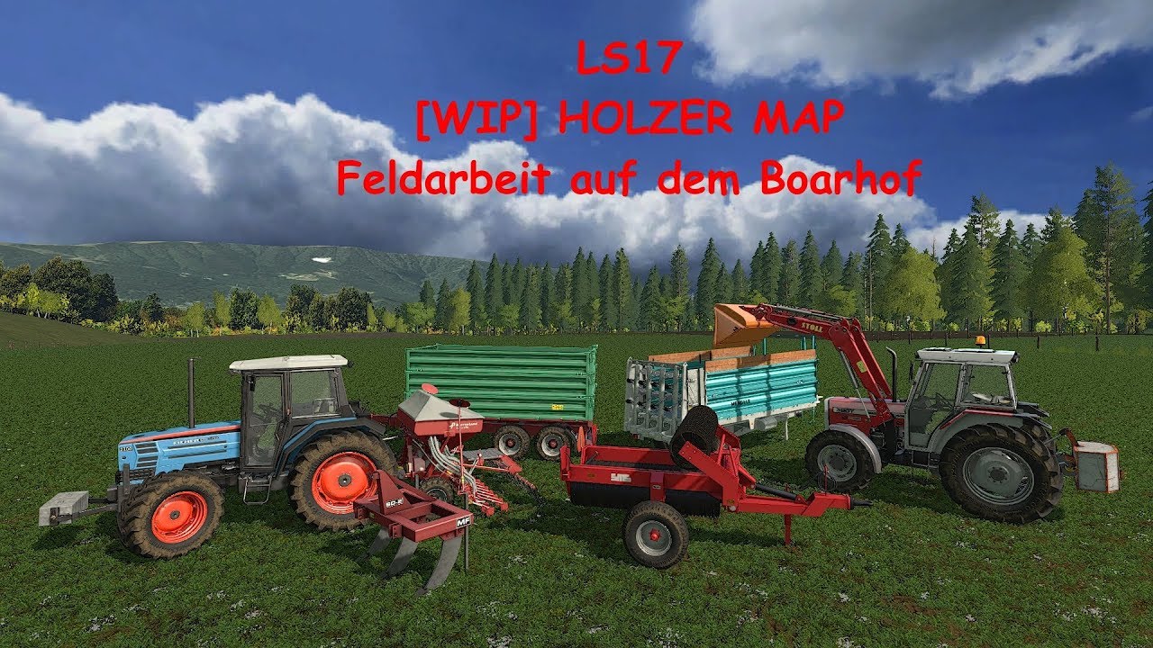 LS17 - [WIP] Holzer Map - Feldarbeit auf dem Boarhof - YouTube