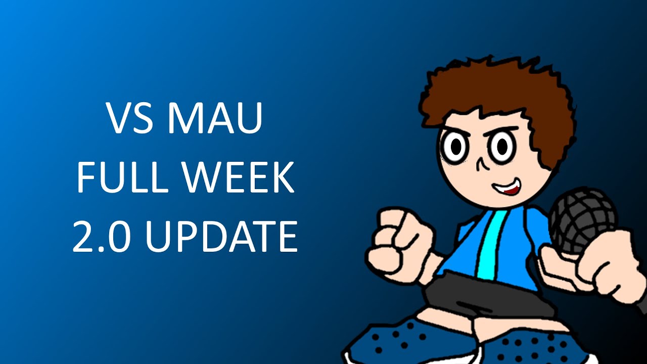 FNF Mau Full Week 2.0 Update || Friday Night Funkin - YouTube