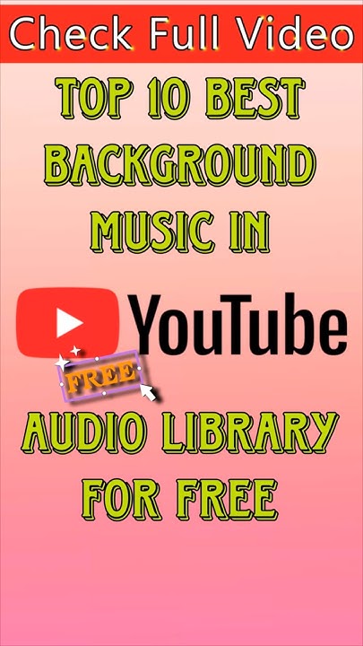 Best Top 10 Background Music in Youtube Audio Library | #shortsvideo #shorts #backgroundmusic ...