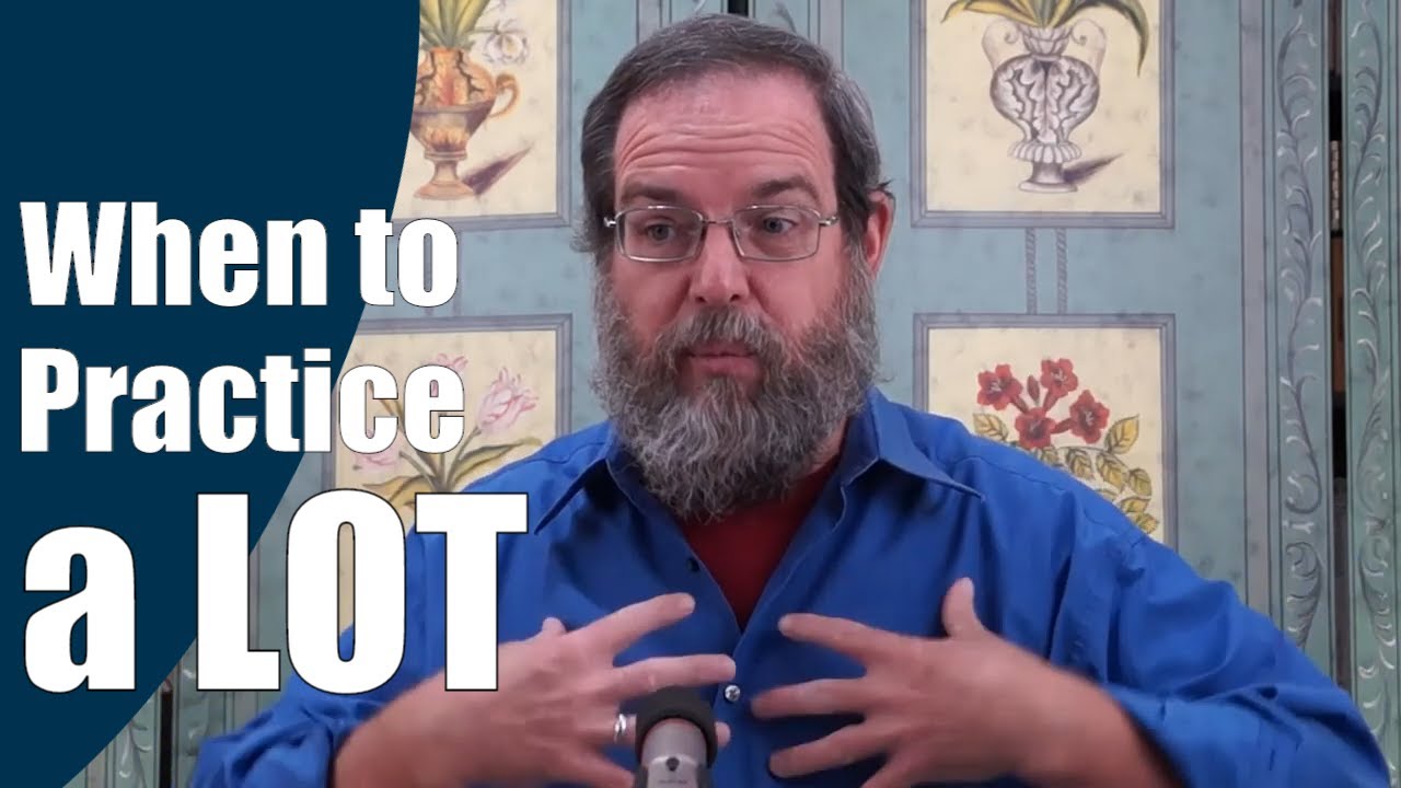 The Only Time It's Okay to Practice a Lot - YouTube