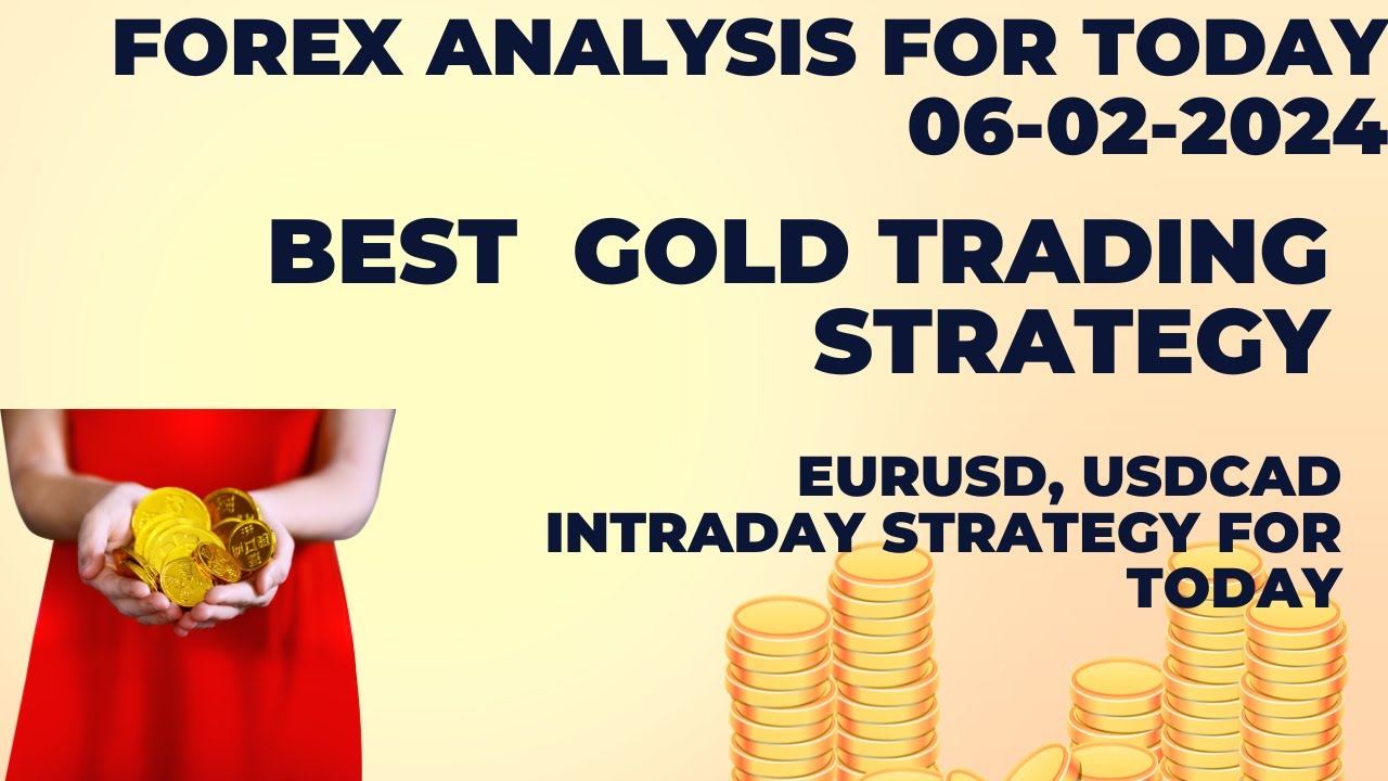 FOREX ANALYSIS FOR TODAY 06-02-2024|GOLD INTRADAY TRADING STRATEGY ...