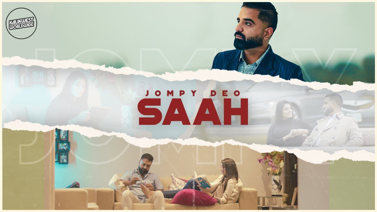 Saah (Official Video) Jompy Deo feat. Esha Katyal | Kru172 | Diljot ...