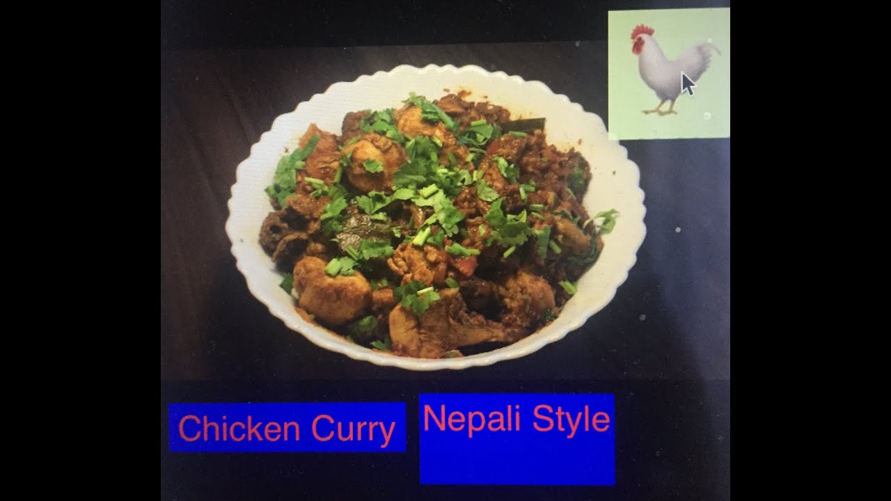 Chicken curry in Nepali Style ,नेपाली तरिकामा कुखुराको मासुको परिकार ...