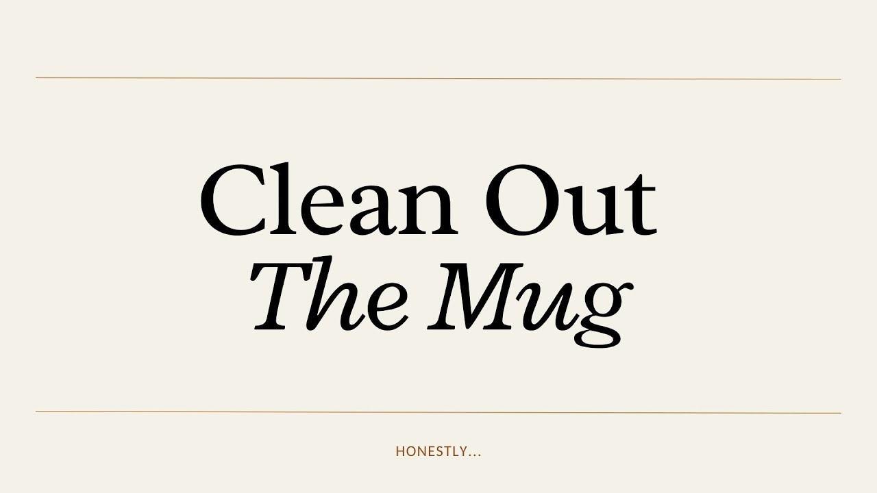 Honestly... Part II | Clean Out The Mug | Caleb Ramsey - YouTube