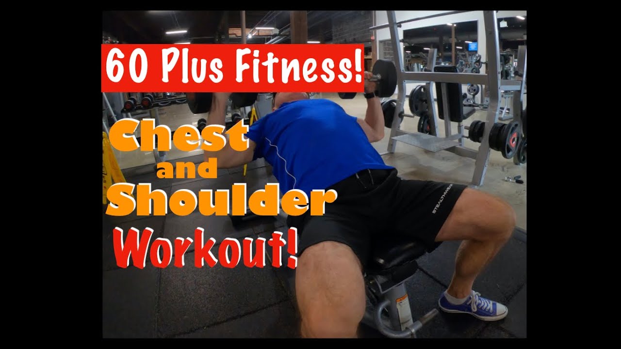 60 Plus Fitness! | Super Chest and Shoulder Workout! - YouTube