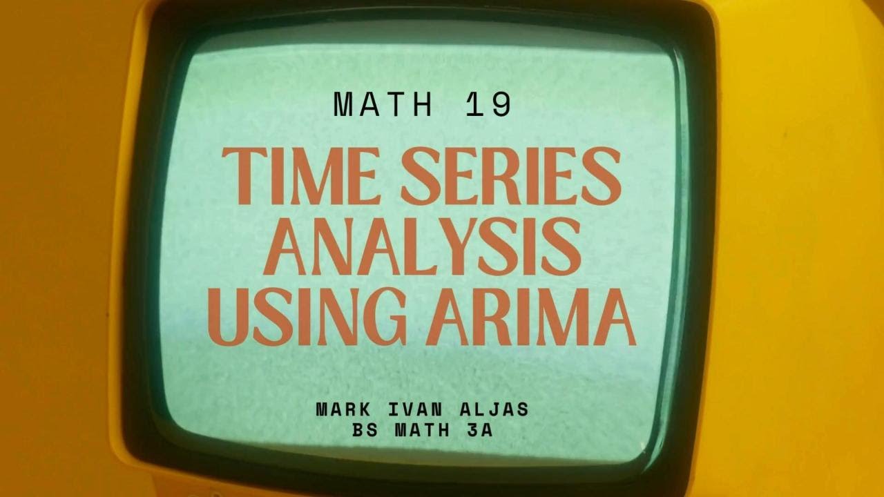 Math 19 | Time Series Analysis | ARIMA - YouTube