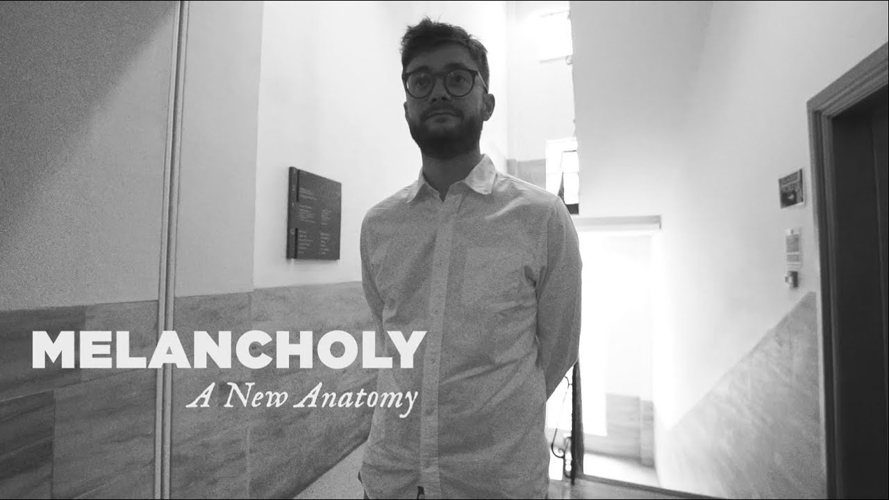 Melancholy: A New Anatomy - medical approaches - YouTube
