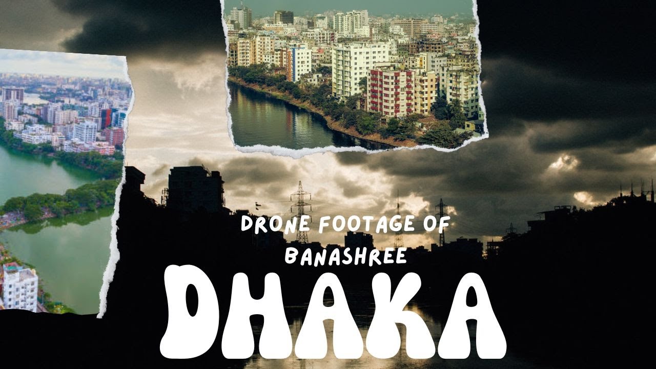 "Banashree, Dhaka: A Captivating Aerial Journey | Drone Footage 2023 ...