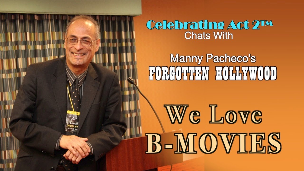 Manny Pacheco: We Love 'B' Movies! - YouTube