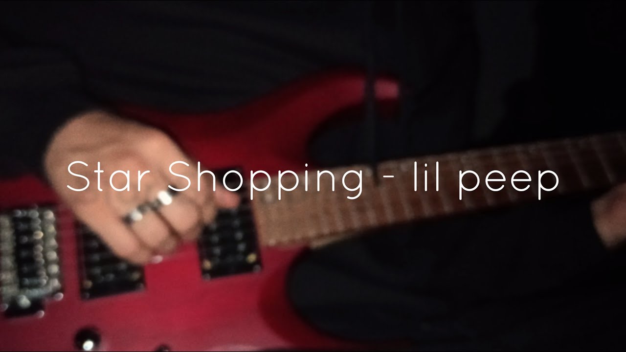 Star Shopping - Lil Peep (guitar cover) - YouTube