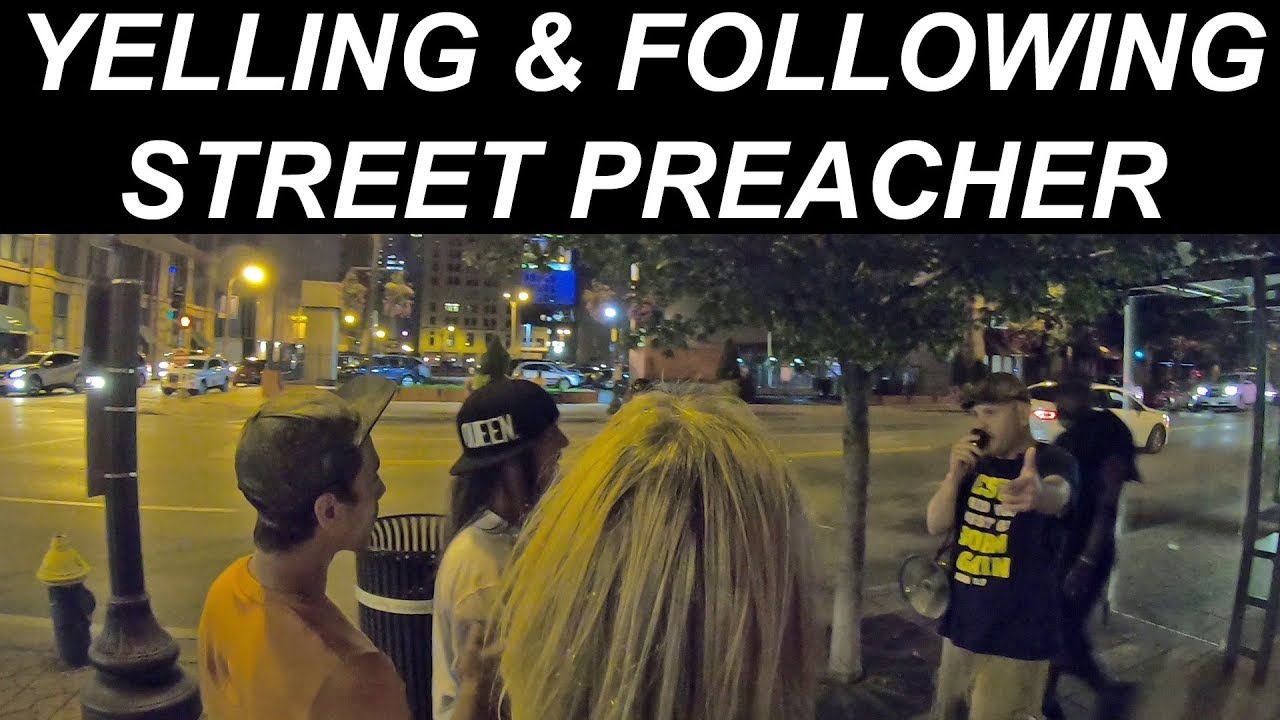 People Yelling & Following Street Preacher - YouTube