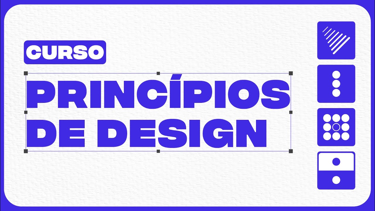 Curso completo de Princípios de Design: Os quatro princípios básicos ...
