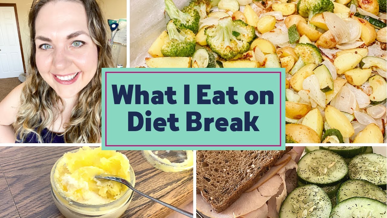 What I Eat To Lose Weight: Diet Break Edition - YouTube