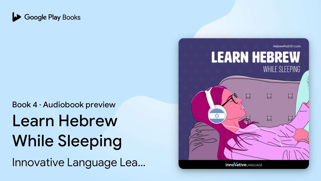 Learn Hebrew While Sleeping Book 4 by Innovative Language Learning · Audiobook preview - YouTube