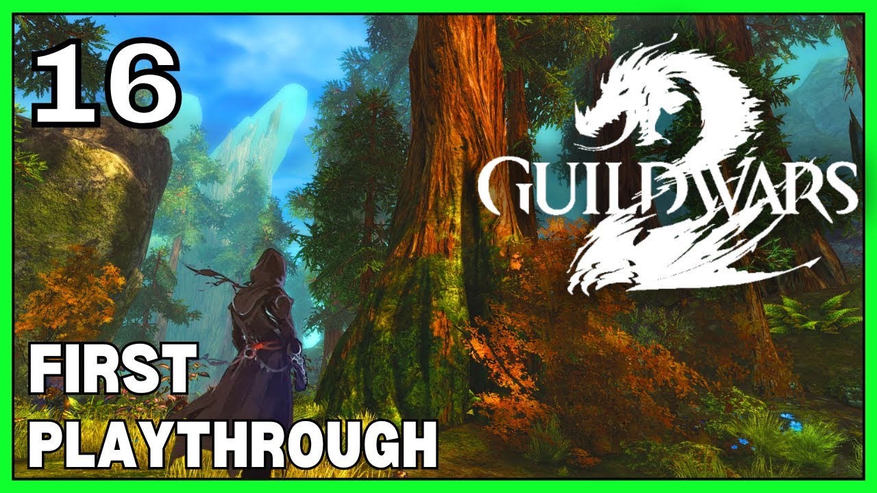 First Time Playing GUILD WARS 2 | Lets Play Guild Wars 2 | Part 16 ...