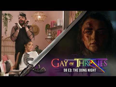 The Dong Night (with Gabrielle Union) - Gay Of Thrones S8 E3 Recap