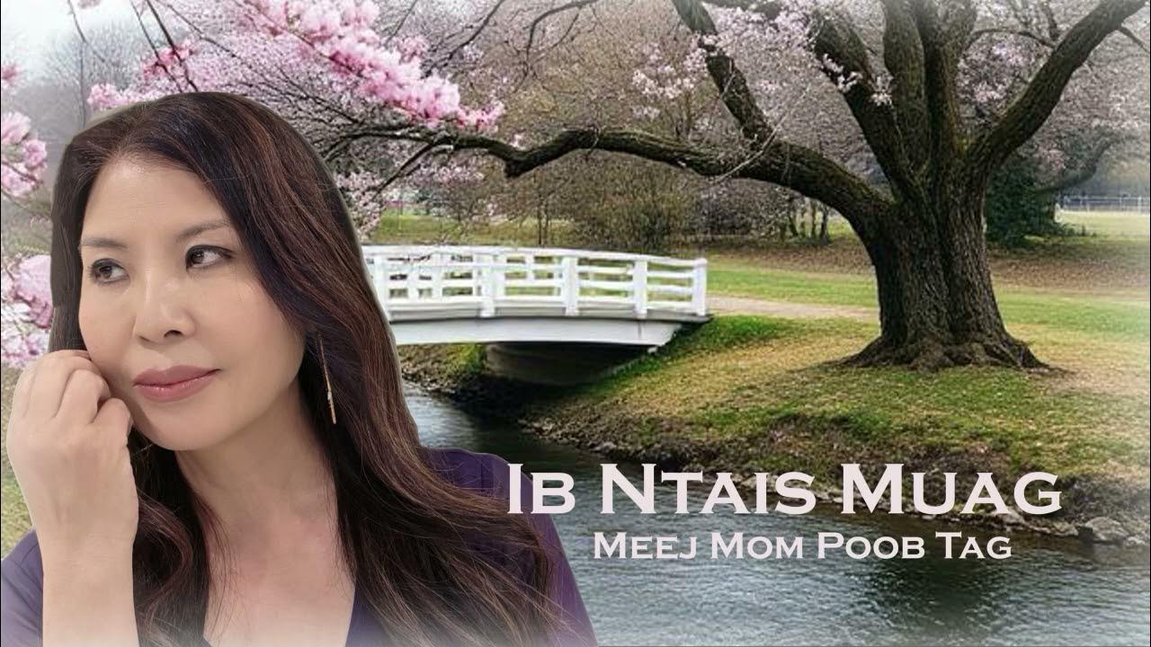 Ib Ntsais Muag Meej Mom Poob Tag~06/17/2025~ - YouTube